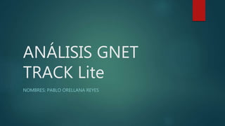 ANÁLISIS GNET TRACK Lite.pptx | Tablets and E-readers | Consumer ...