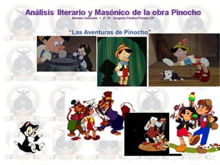 Análisis literario y Masónico de Pinocho MRGM Gregorio Palafox Palafox ...