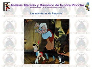 Análisis literario y Masónico de Pinocho MRGM Gregorio Palafox Palafox ...