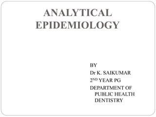 ANALYTICAL EPIDEMIOLOGY | PPTX