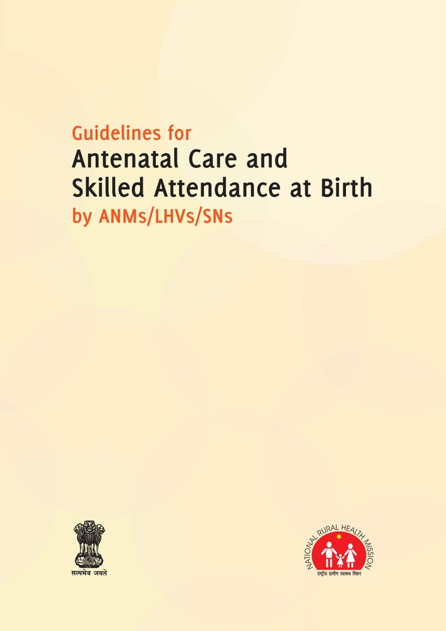 Guidelines for antenatal care and skilled attendance at birth by ANMs ...