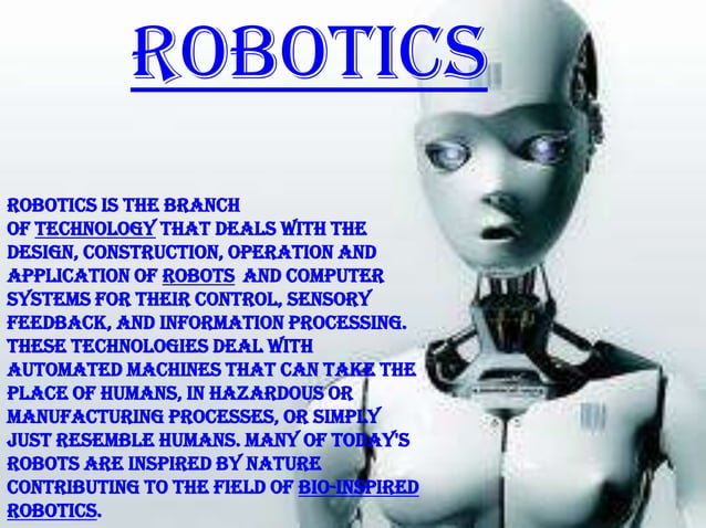 ROBOTICS AND ITS APPLICATIONS | PPTX | Robotics | Technology & Computing
