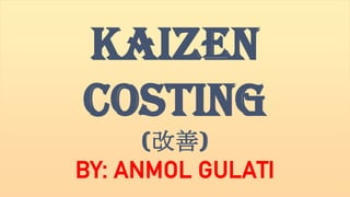 KAIZEN COSTING | PPTX