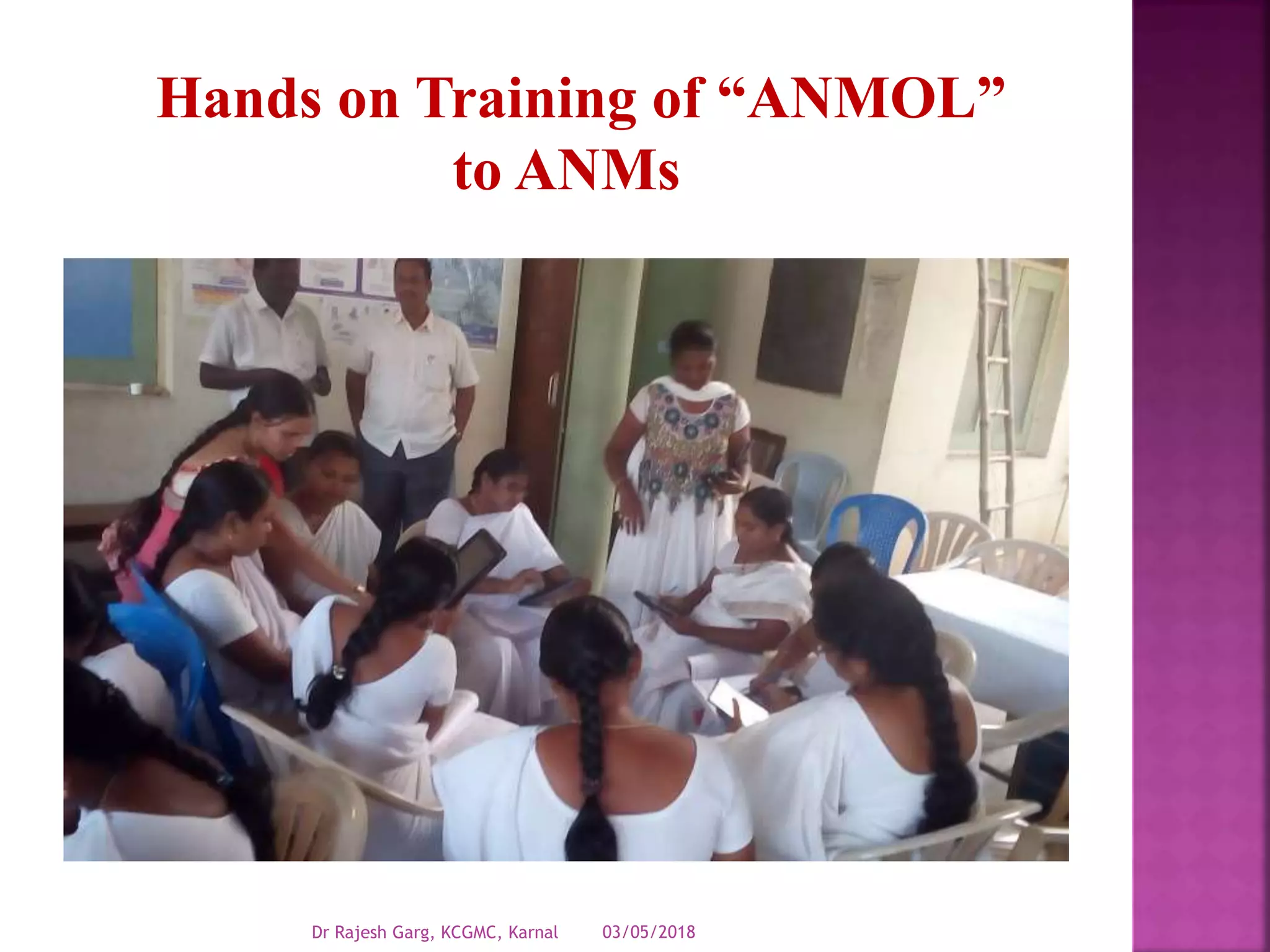 ANM online (ANMOL Tab for Health workers) by Dr Rajesh Garg ,KCGMC ...
