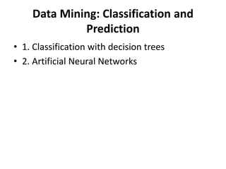 Artificial Neural Network Data Mining