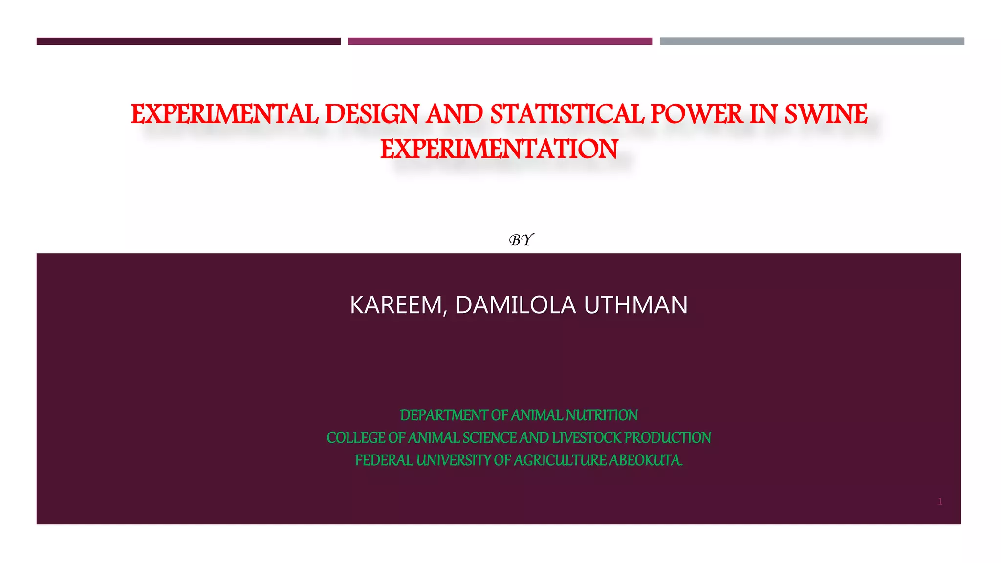Experimental design and statistical power in swine experimentation: A ...