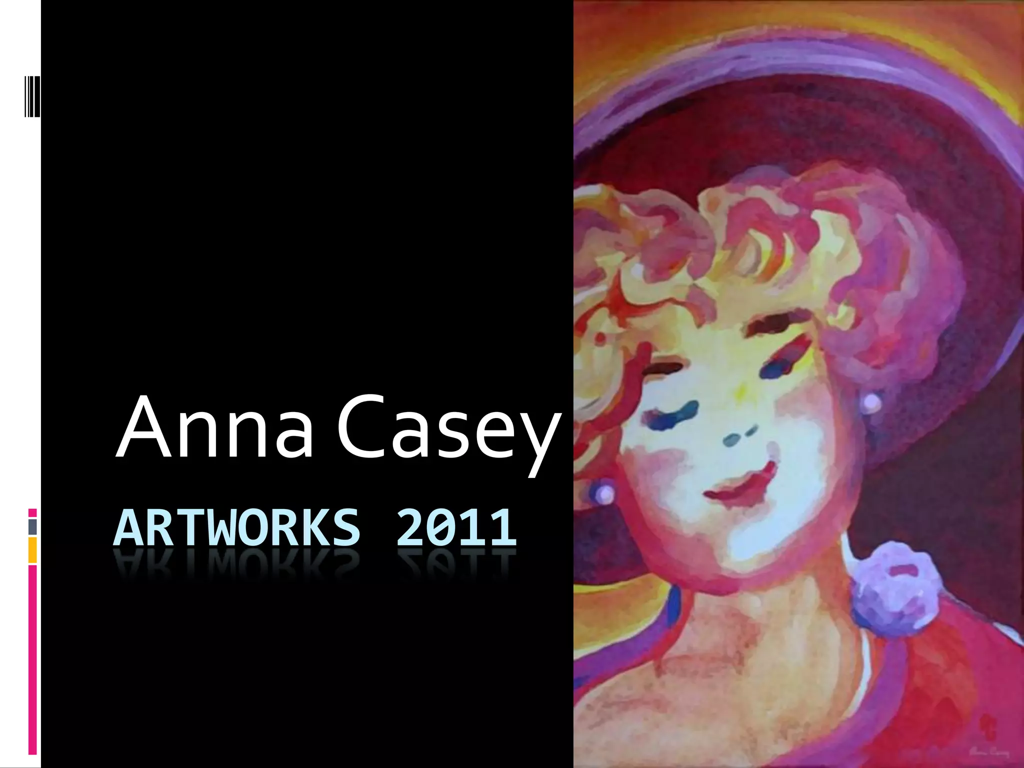 Anna Casey artworks 2011 | PPTX