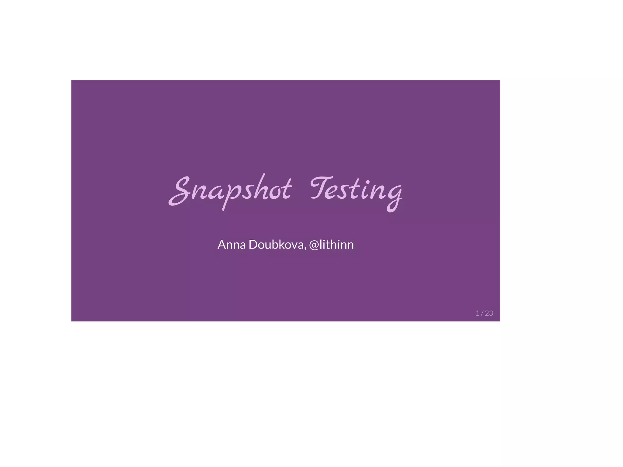 Snapshot testing by Anna Doubkova | PDF