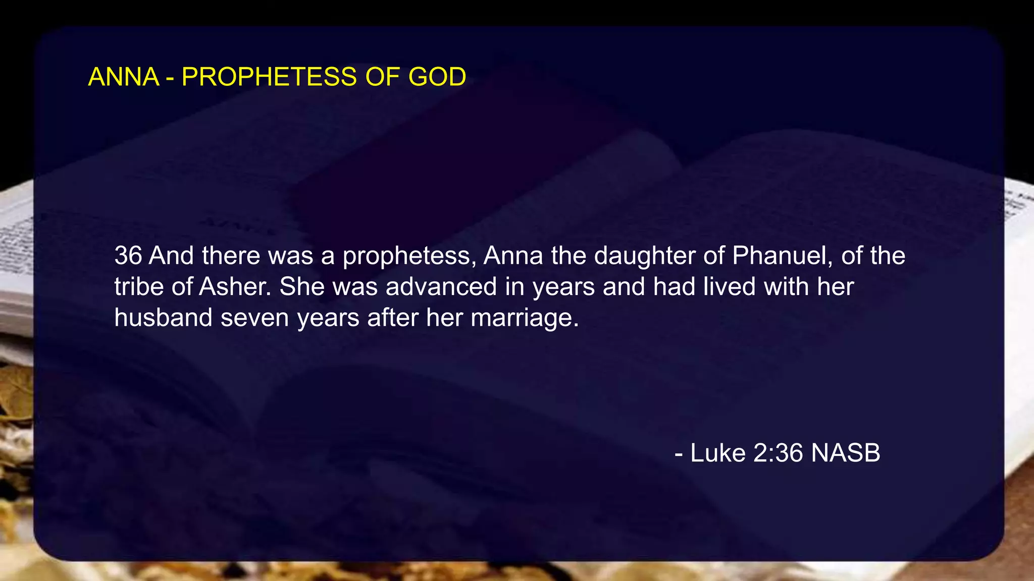 Anna prophetess of god | PPTX