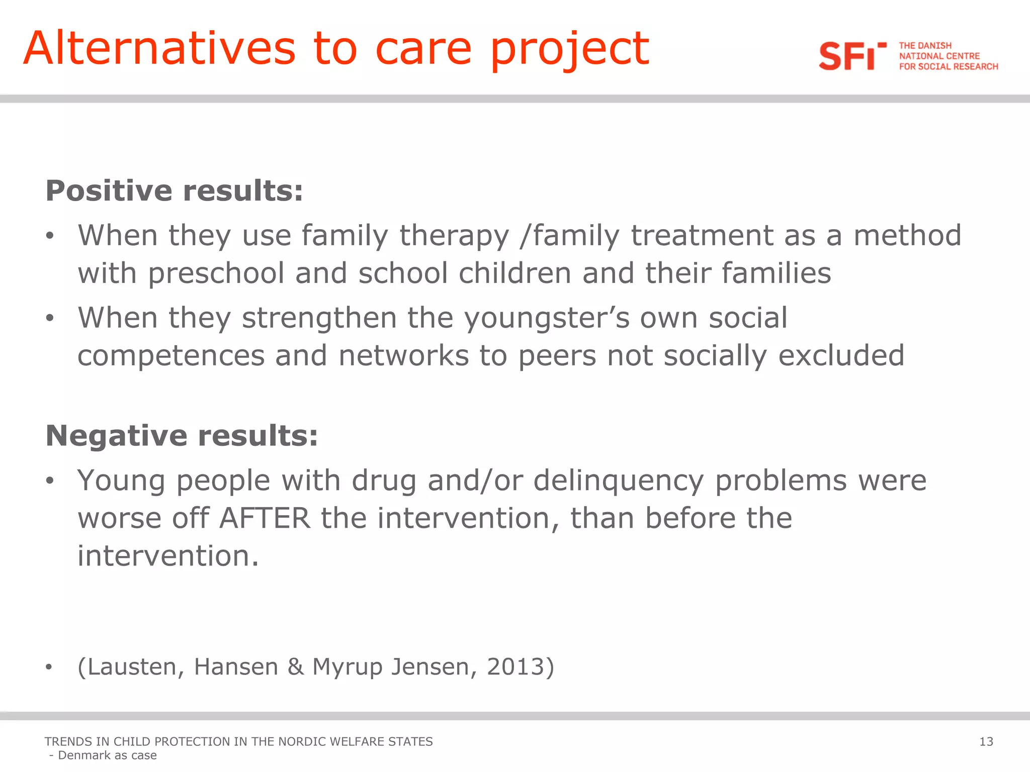 Trends in child protection in the Nordic welfare states - Denmark as ...
