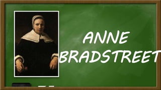 Anne bradstreet and To My Dear and Loving Husband | PPTX