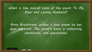 Anne bradstreet and To My Dear and Loving Husband | PPTX