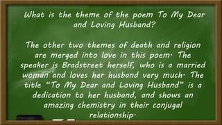 Anne bradstreet and To My Dear and Loving Husband | PPTX
