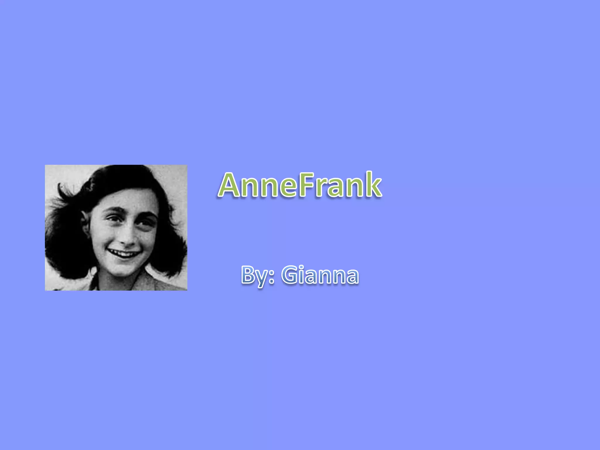 Anne Frank by Gianna | PPTX