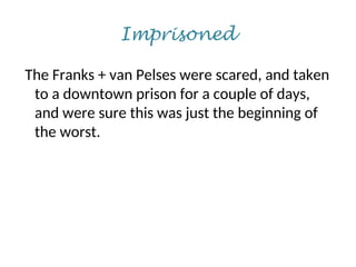 Anne Frank, is a character from the world war II | PPT
