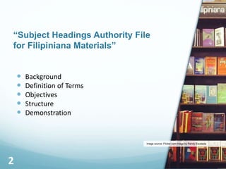 Subject Headings Authority File for Filipiniana materials / Annelyn C ...