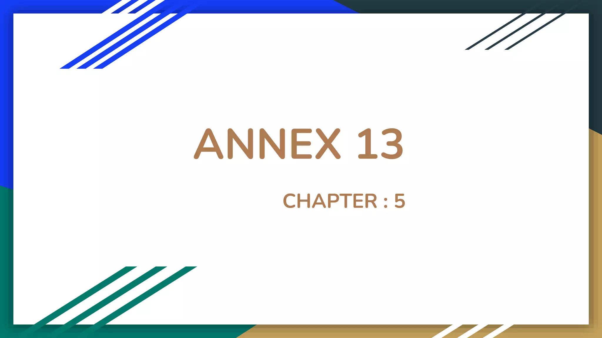 ANNEX 13 CHAPTER _ 5.pptx