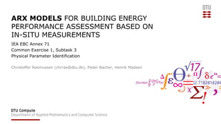ARX models for Building Energy Performance Assessment Based on In-situ Measurements | PDF