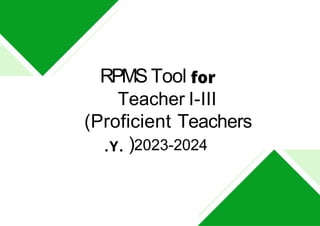 RPMS Tool for S.Y. 2023-2024 | Proficient Teachers | PPT