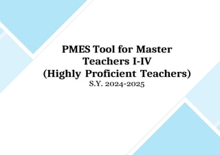 Annex B_PMES Tool for Highly Proficient Teachers SY 2024-2025.docx