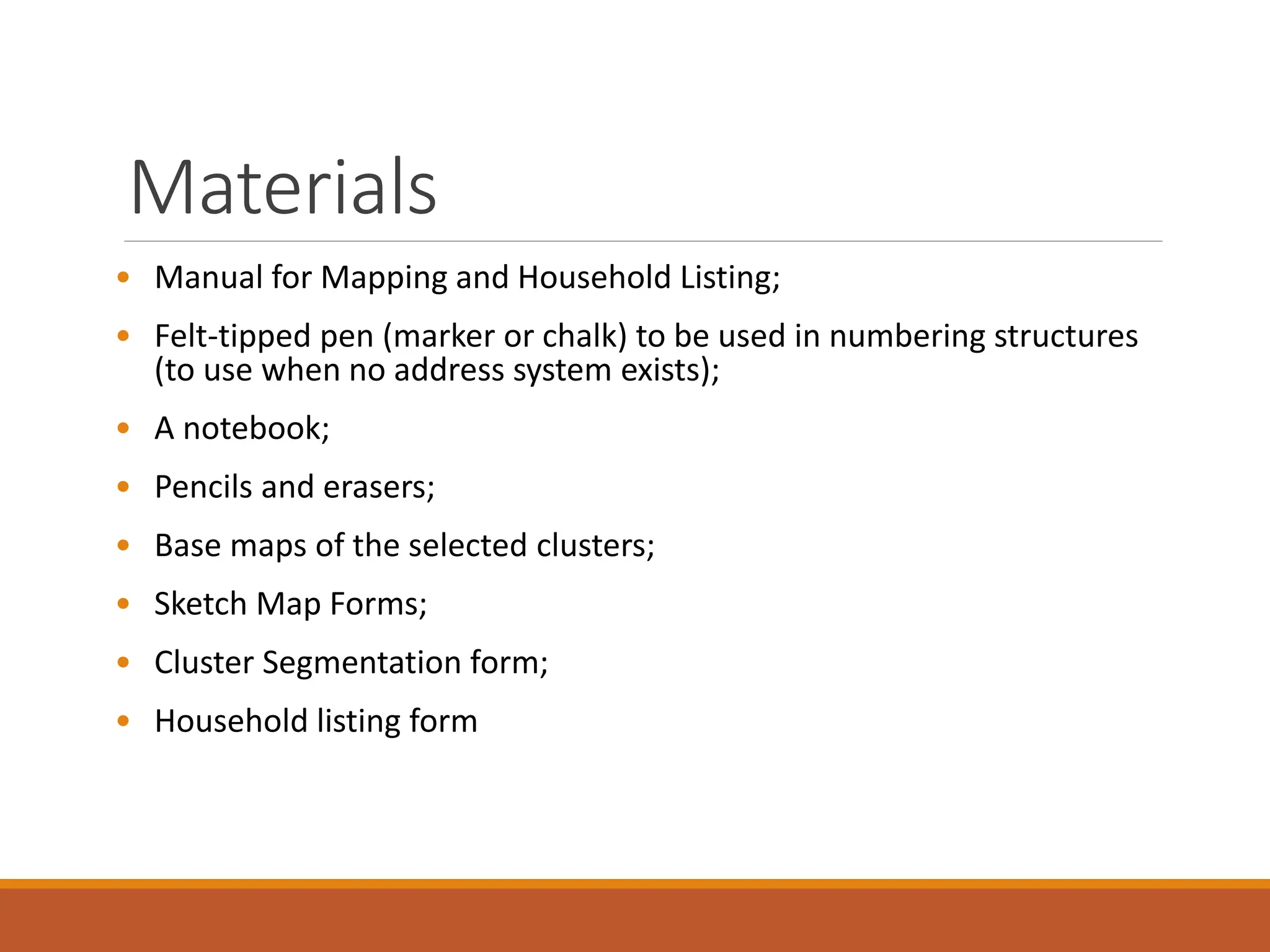 Annex H. Example Mapping and Household Listing Training Presentation 7. ...