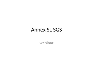 annex SL use for iso standard by SGS.pptx
