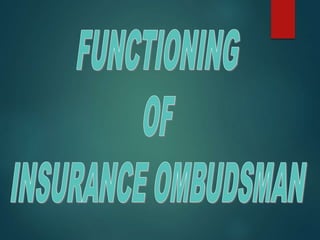 presentation-on-structure-functioning-of-insurance-ombudsman | PPT