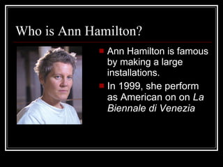 Ann Hamilton | PPT