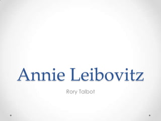 Annie Leibovitz | PPTX