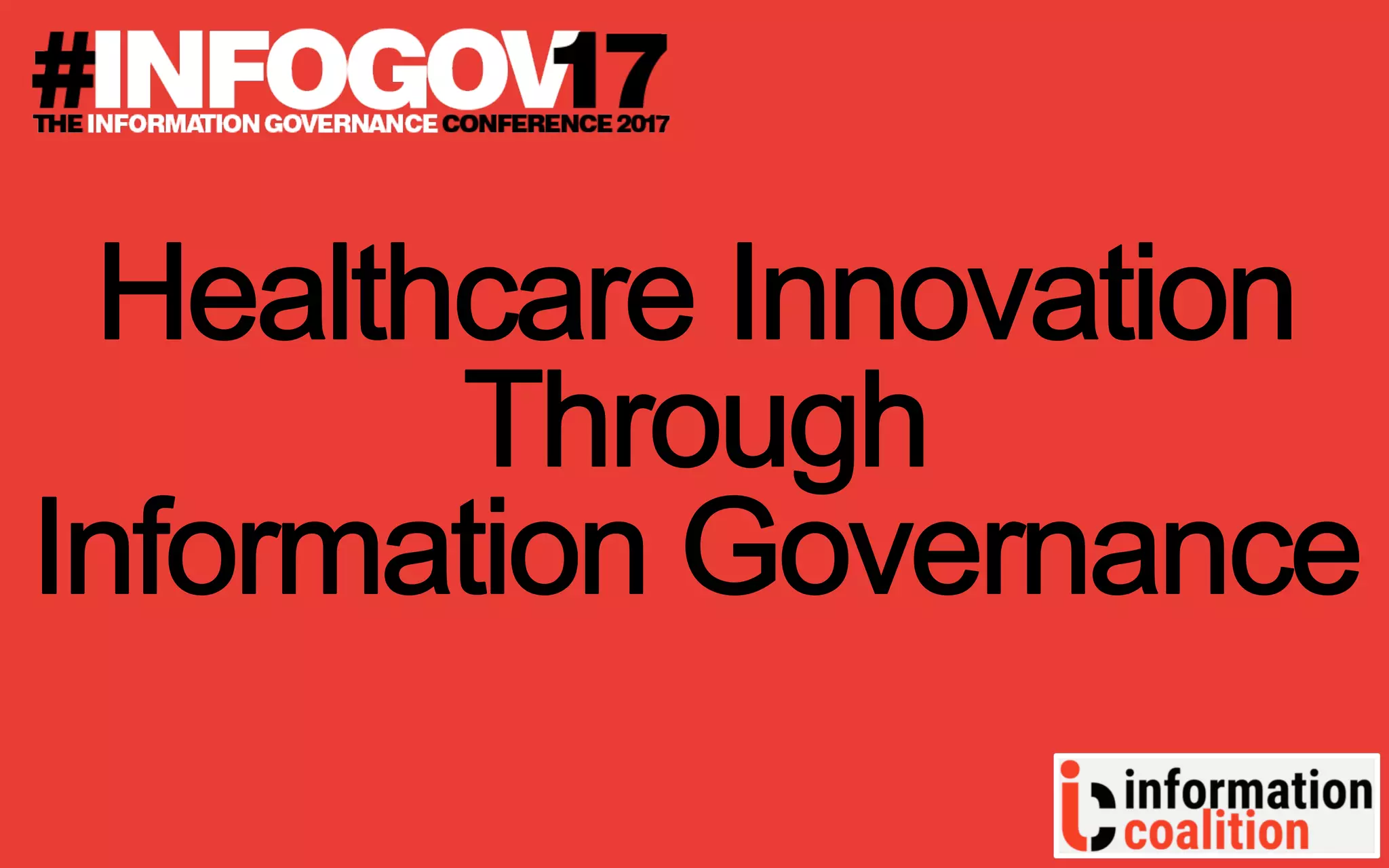 Ann Meehan - #InfoGov17 - Healthcare Innovation Through Information ...