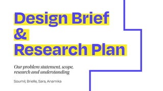 Design Brief and Research Plan | PPT