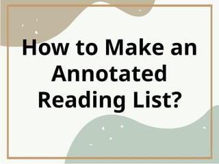 Annotated-Reading-List in making the annotated | PPTX
