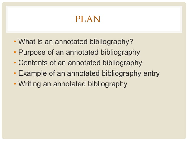 Annotated bibliographies | PPT