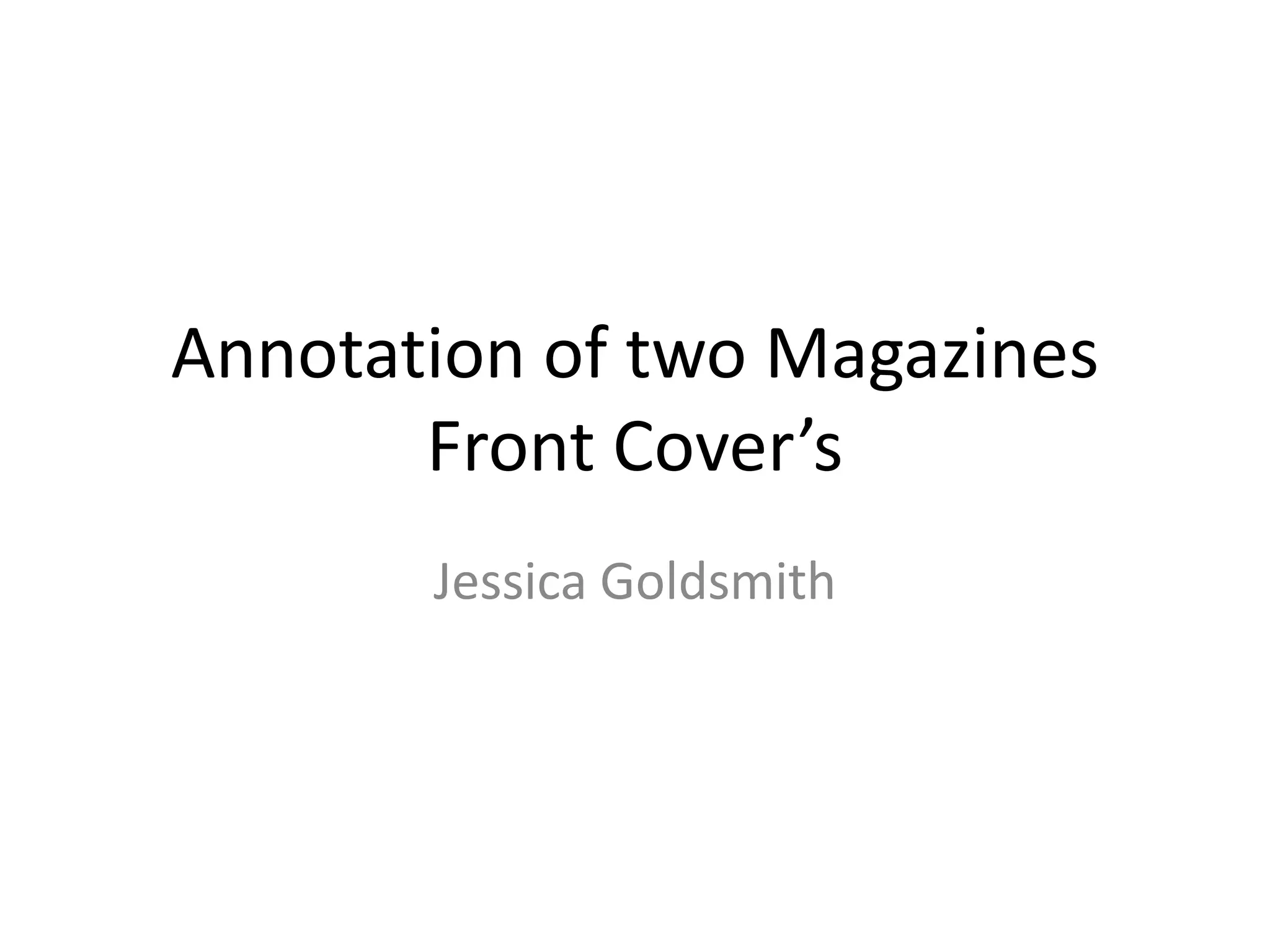 Annotation of two magazines front cover’s | PPTX