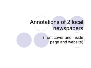 Annotations of 2 local newspapers and website | PPT