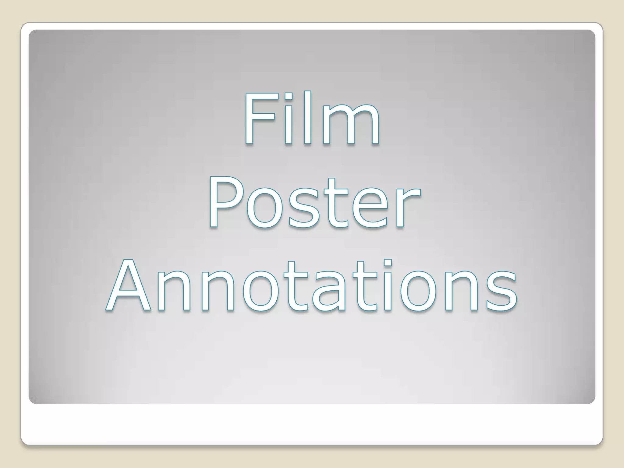 Annotations process for film poster | PPTX