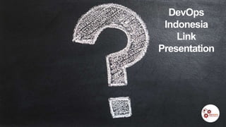 DevOps Indonesia #12 - Announcement DevOps indonesia meetup @shopee | PPTX