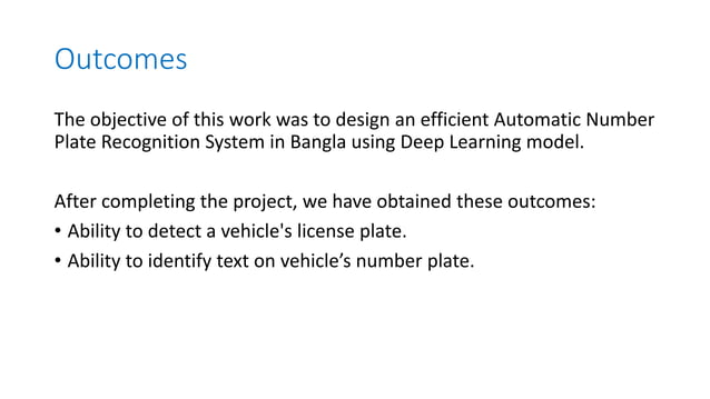 Automatic Number Plate Recognition System in Bangla using Deep Learning model | PPT