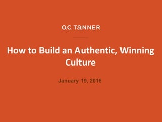 How to Build an Authentic, Winning Culture | PPT