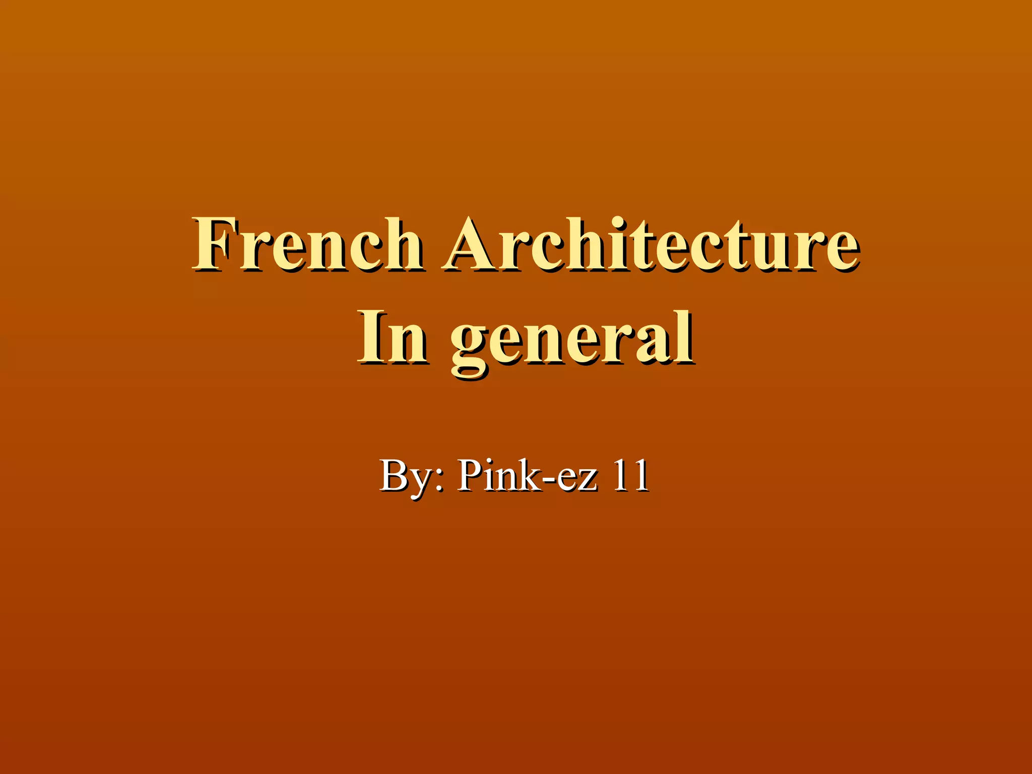 French Architecture in General | PPT