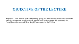 Annual Report of CMC filed in the USFDA for NDA & ANDA | PPTX