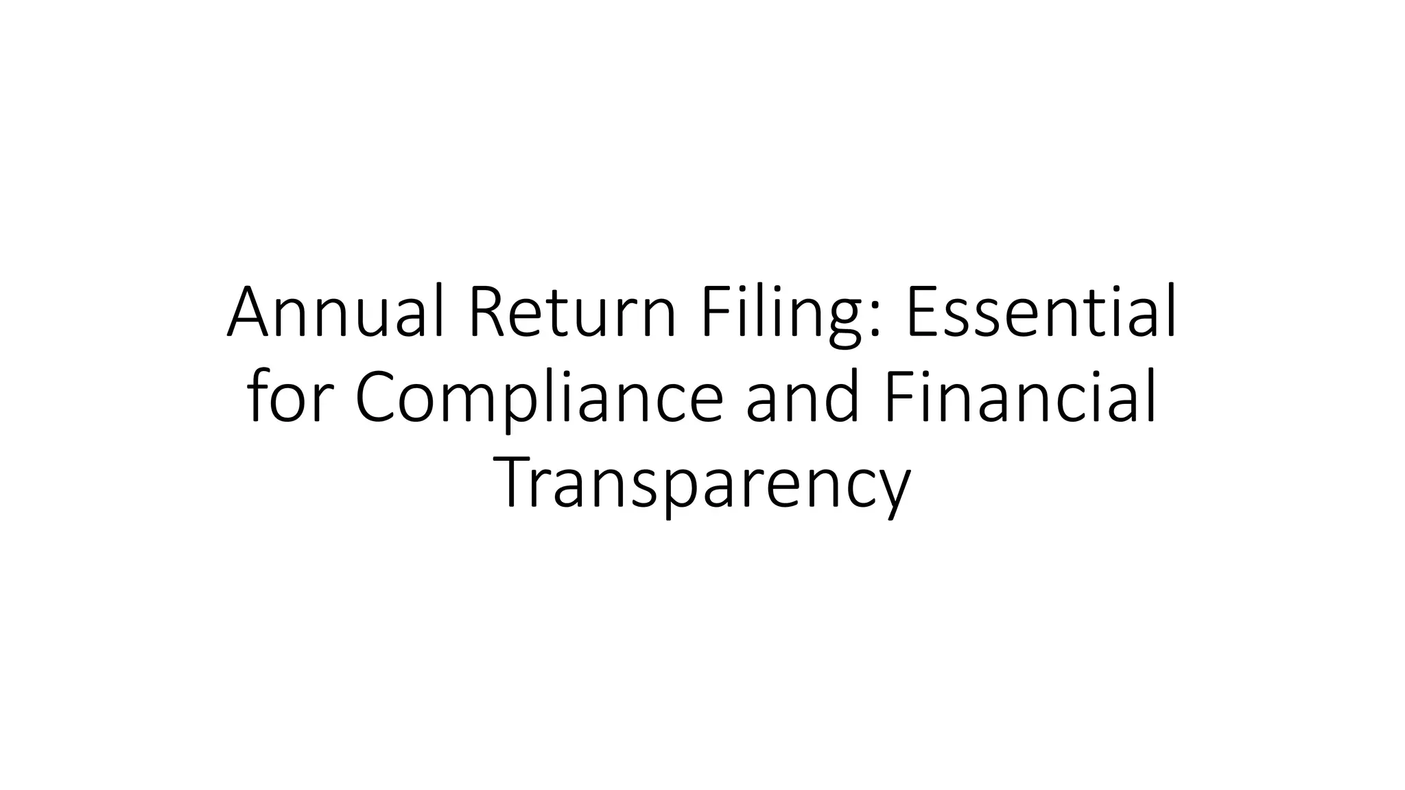 Annual Return Filing Essential for Compliance and Financial ...