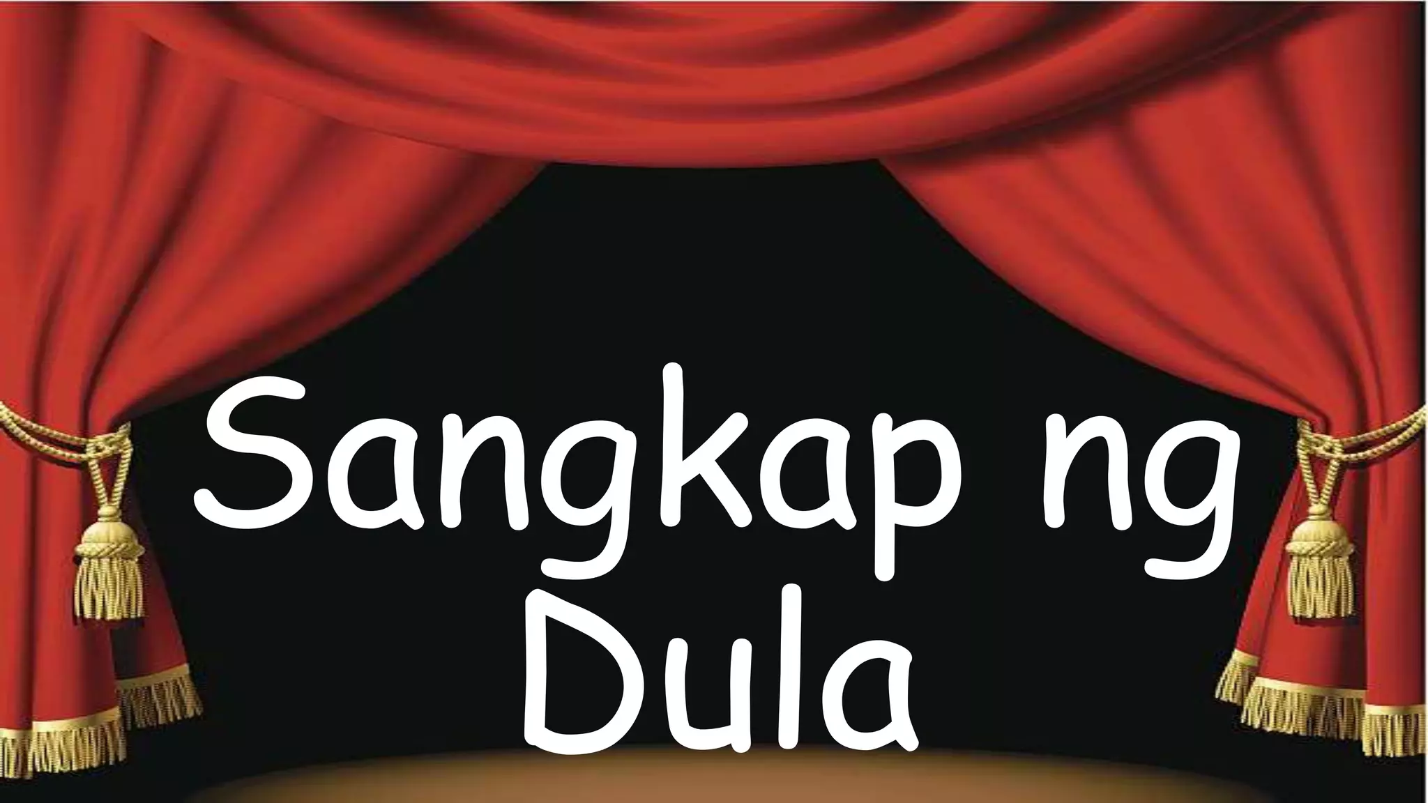 ANO ANG DULA_1.pptx