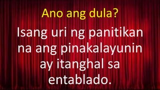 ANO ANG DULA_1.pptx