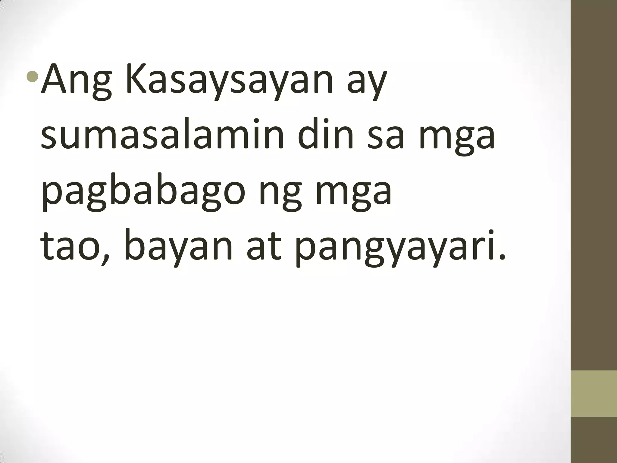 Ano ang kasaysayan | PPTX