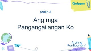 ANO ANG PANGANGAILANGAN KO.pptx