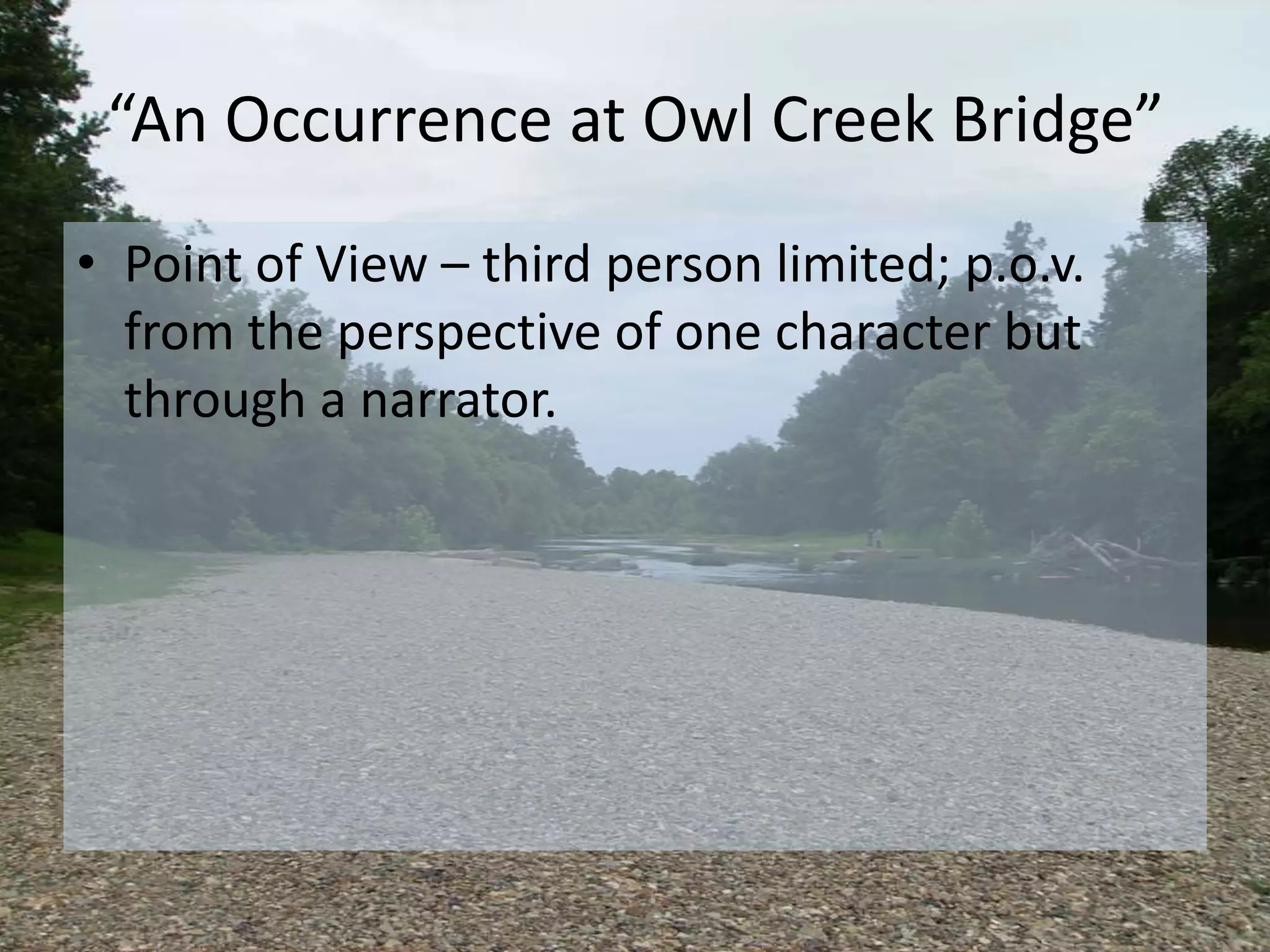 An occurrence at owl creek bridge | PPTX | Books and Literature