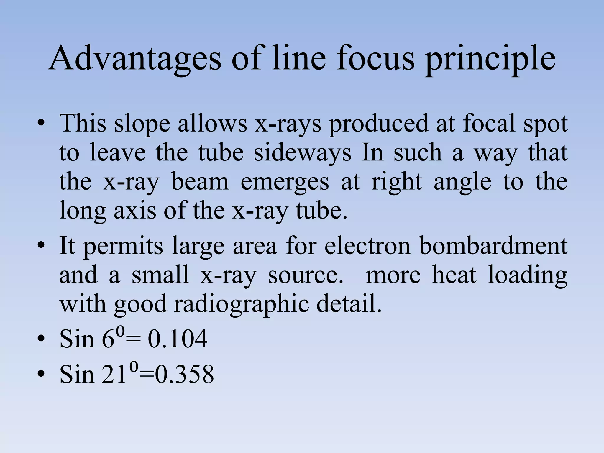 Anode heel effect, line focus principle, | PPTX