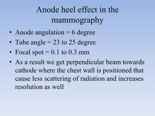 Anode heel effect, line focus principle, | PPTX