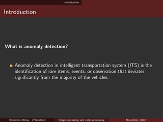 ANOMALY DETECTION IN INTELLIGENT TRANSPORTATION SYSTEM using real-time video processing and deep ...
